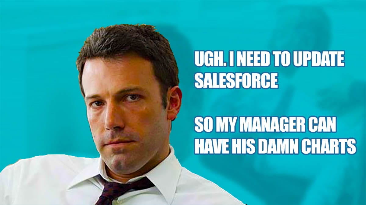 Why Salespeople Hate Salesforce Why Salespeople Hate Salesforce